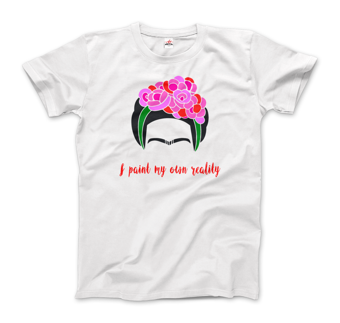 Frida Kahlo - I Paint My Own Reality - Quote T-Shirt – Your Start Co